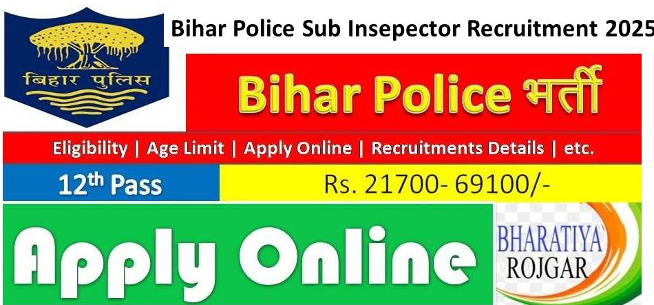 Bihar Police Sub Insepector Recruitment 2025 Bharatiya Rojgar